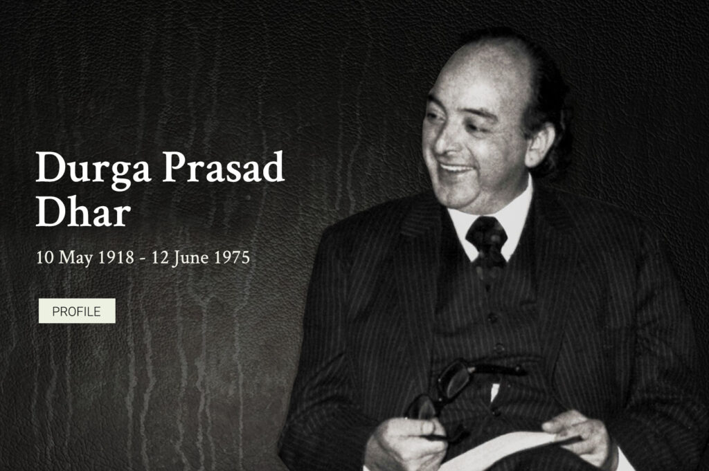 DP Dhar - Durga Prasad Dhar - Kashmiri politician and Indian diplomat